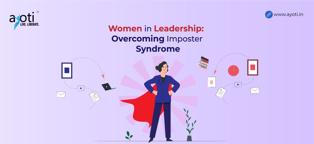 Women in Leadership: Overcoming Imposter Syndrome – Ayoti Technologies